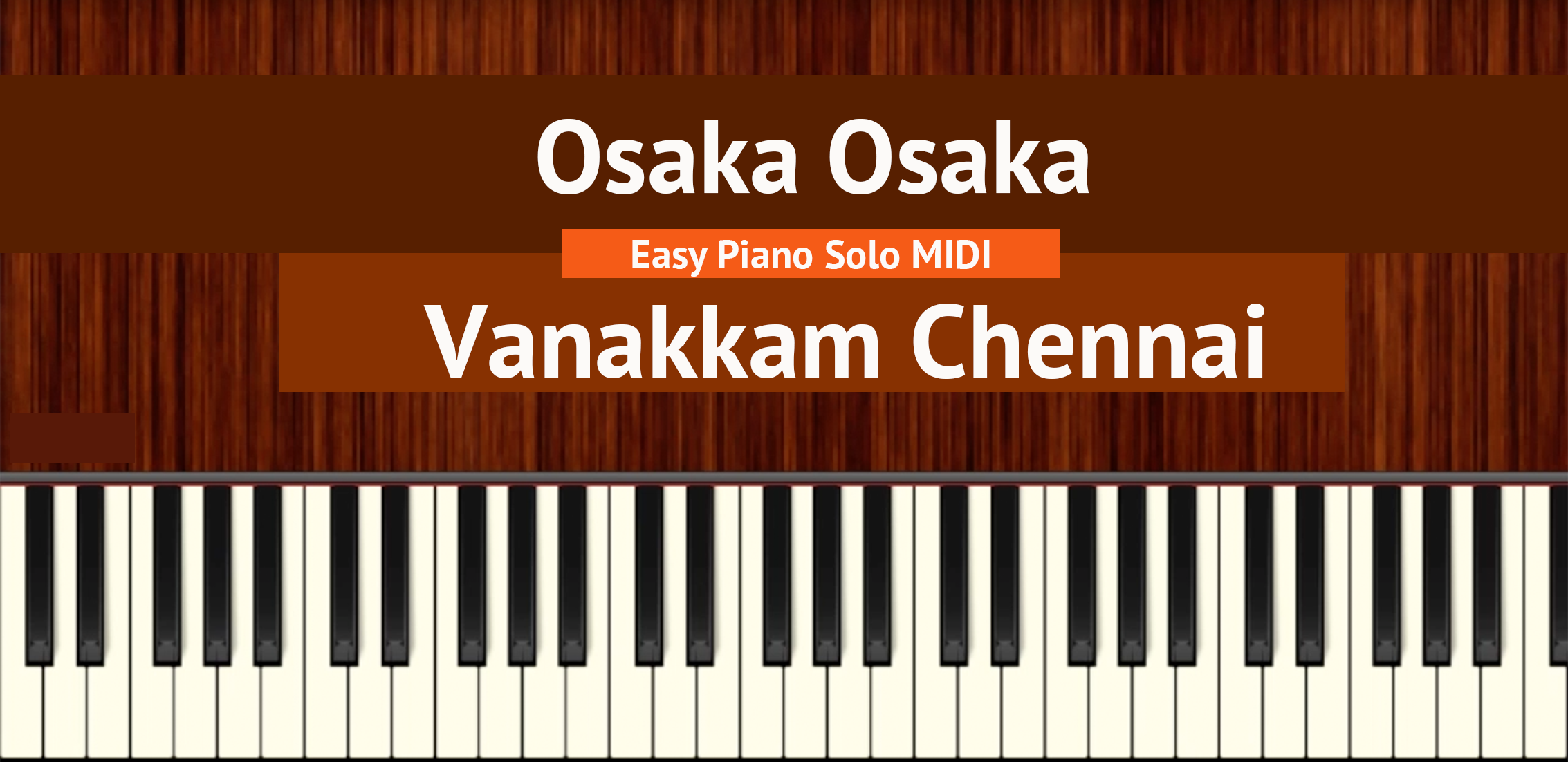 Osaka Osaka Easy Piano Solo MIDI | Vanakkam Chennai | Bollypiano